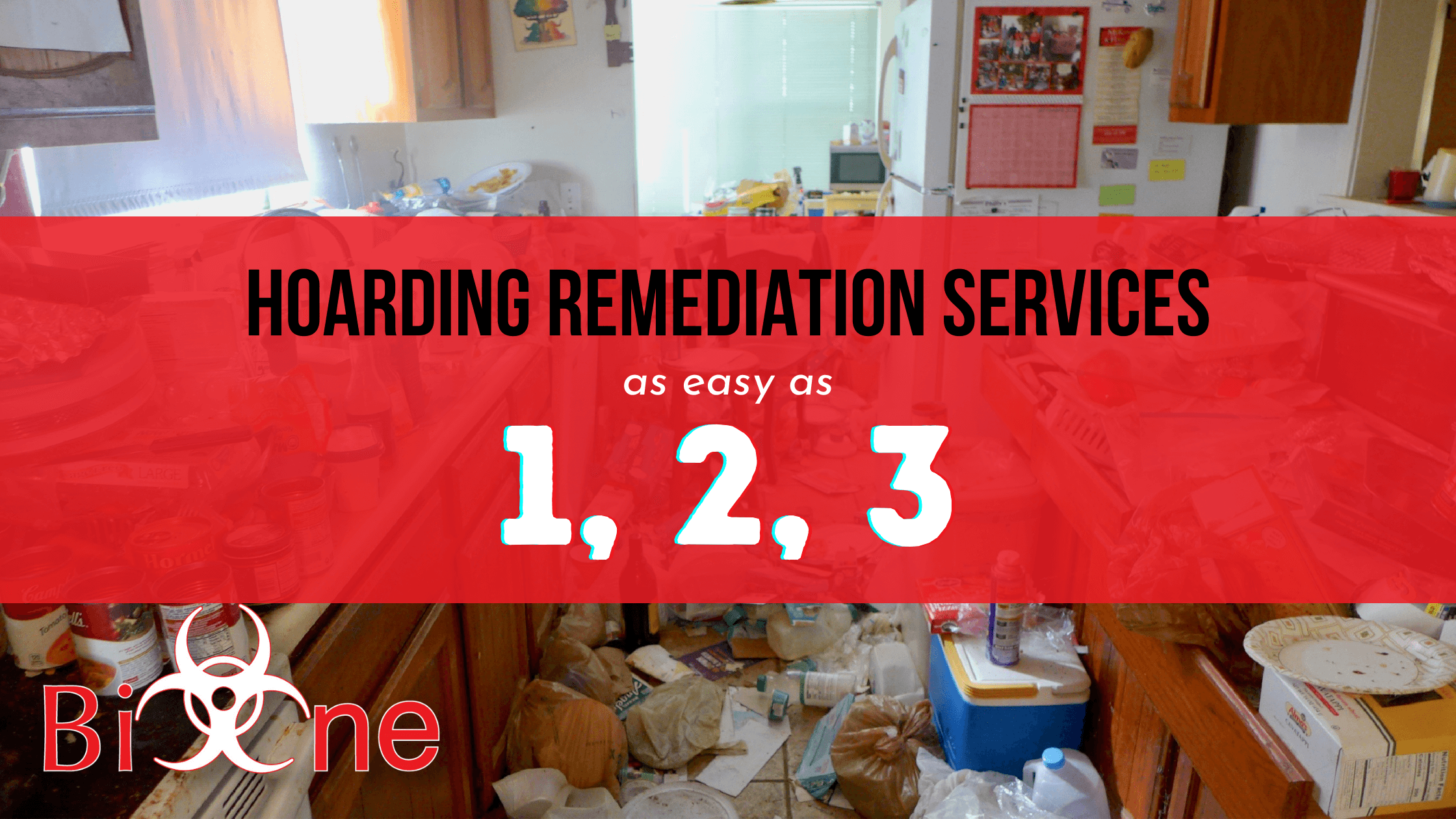 Bio-One Hoarding Remediation Services – Easy as 1, 2, 3 – Bio-One ... Bio-One Hoarding Remediation Services – Easy as 1, 2, 3 – Bio-One ...